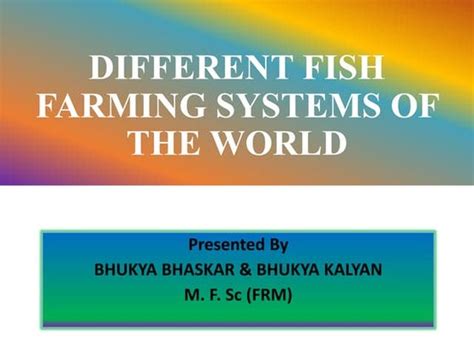 Aquaculture And Fisheries • Brief Background Of Aquaculture • Types Of