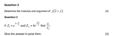 Solved Question 2Determine The Modulus And Argument Of Chegg Com