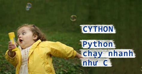 cython python chạy nhanh như c