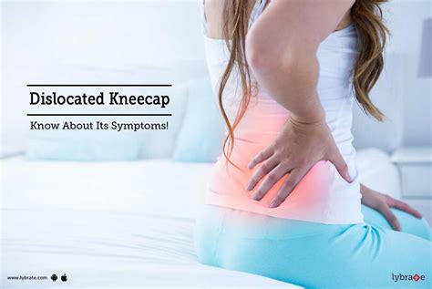 Dislocated Kneecap Know About Its Symptoms By Dr P Sharat Kumar