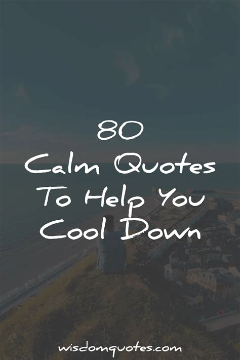 80 Calm Quotes To Help You Cool Down