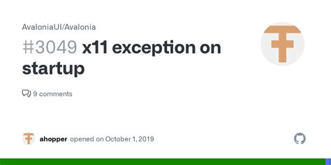 X11 Exception On Startup · Issue 3049 · Avaloniauiavalonia · Github