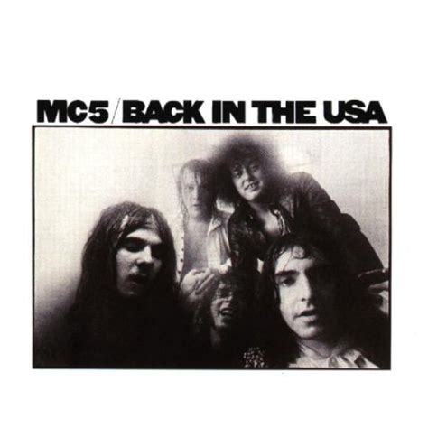 Back In The Usa Studio Album By Mc5 Best Ever Albums
