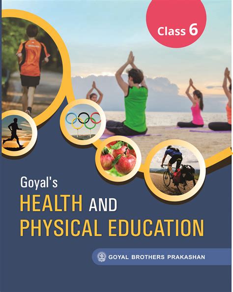 Goyals Health And Physical Education Class 6 By Deepika Chamoli Cbse
