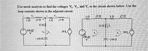 Solved Text Use Mesh Analysis To Find The Voltages V1 V2 And V3 In