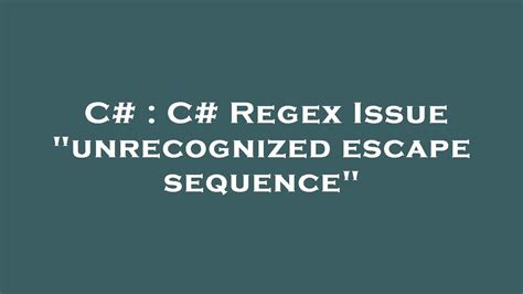 C C Regex Issue Unrecognized Escape Sequence Youtube