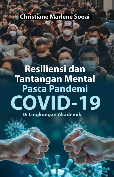 Resiliensi Dan Tantangan Mental Pasca Pandemi Covid Di Lingkungan Akademik Penerbit KBM