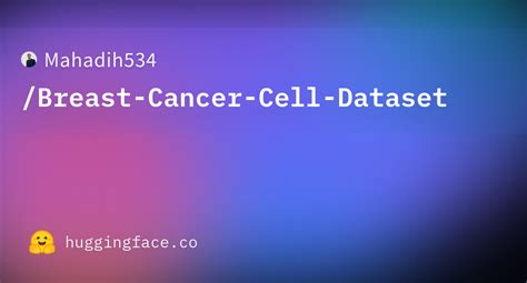 Mahadih534breast Cancer Cell Dataset · Datasets At Hugging Face