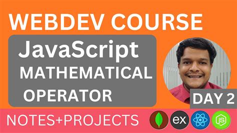 JavaScript Mathematical Operators WEBDEV Course By Nakul Goel Day Projects Assignment