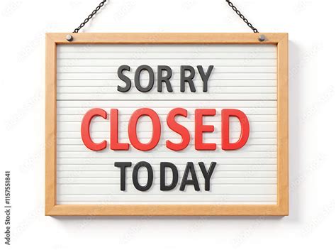 A Sign Board With Typescript Sorry We Are Closed Today Thanksgiving