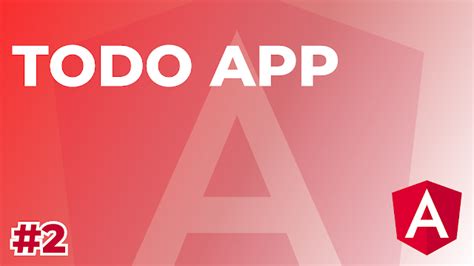 Angular Tutorial Part 2 Todo App