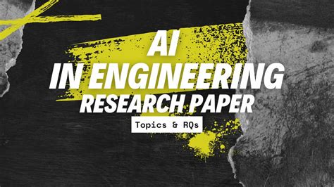 Artificial Intelligence In Engineering Research Paper Topics