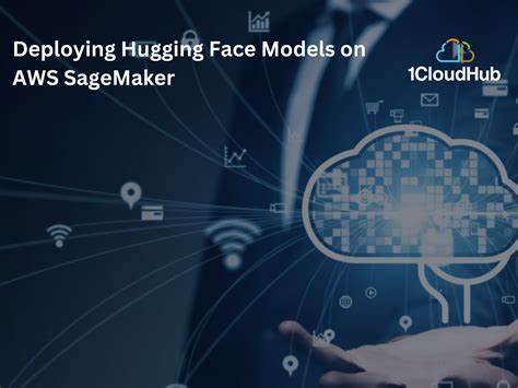 Deploying Hugging Face Models On Aws Sagemaker 1cloudhub Digital