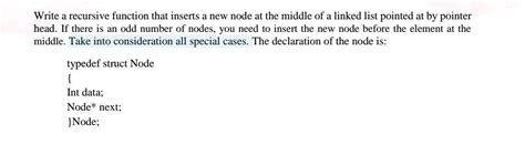 Solved Write A Recursive Function That Inserts A New Node At