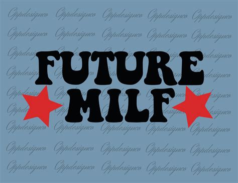 Future Milf Svg Funny Mom Svg Milfs Club Svg Mom Life Svg