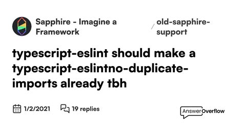 Typescript Eslint Should Make A Typescript Eslintno Duplicate Imports Already Tbh Sapphire