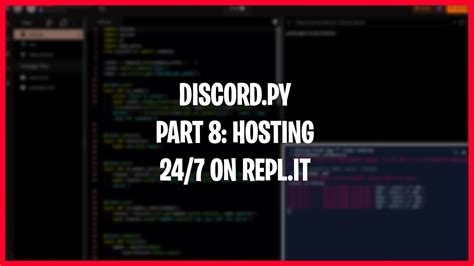 How To Host Your Discord Py Bot On Repl It 24 7 Part 8 Web Hosting Youtube