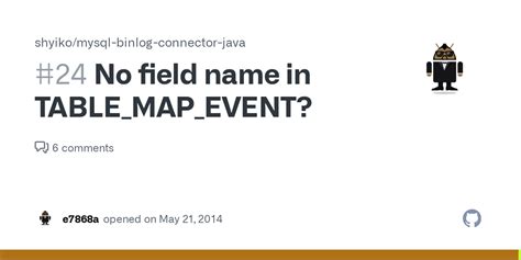 No Field Name In Tablemapevent · Issue 24 · Shyikomysql Binlog Connector Java · Github