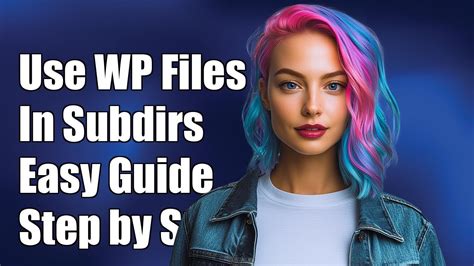 How To Use Wordpress Template Files In Subdirectories A Complete Guide Youtube