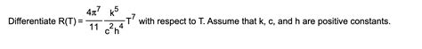 Solved Differentiate R T 114π7c2h4k5t7 With Respect To T