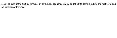 Solved 4 Pts The Sum Of The First 16 Terms Of An