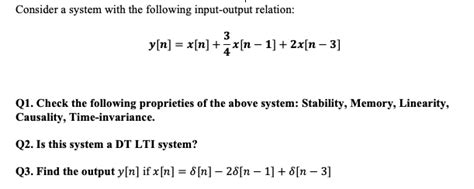 Solved Consider A System With The Following Input Output Chegg