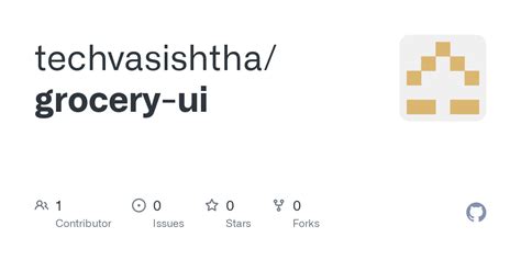 GitHub Techvasishtha Grocery Ui