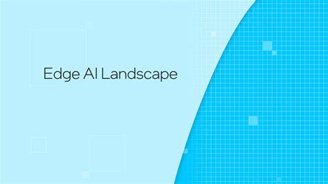 Edge Ai Landscape Intel® Industry Solution Builders University