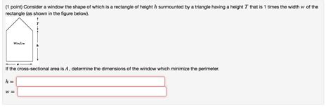 solved consider a window the shape of which is a rectangle