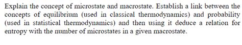 Solved Explain The Concept Of Microstate And Macrostate