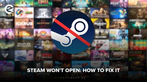 Steam Doesnt Open Five Quick And Easy Ways To Fix It Earlygame