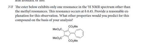 Solved 7 17 ﻿the Ester Below Exhibits Only One Resonance In