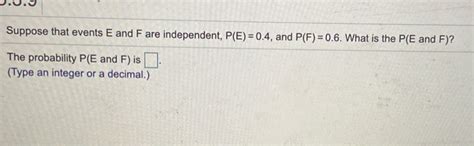 Solved Suppose That Events E And F Are Independent P E Chegg Com