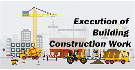 Step By Step For EXECUTION OF CONSTRUCTION WORK Engineering Society