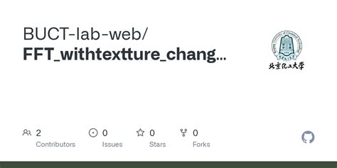 GitHub BUCT Lab Web FFT Withtextture Change Share