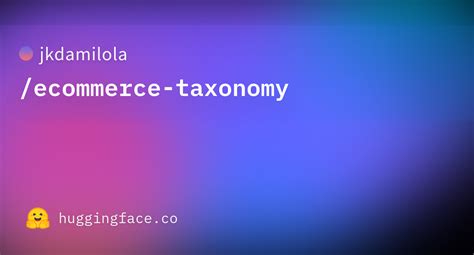 Jkdamilola Ecommerce Taxonomy · Datasets At Hugging Face