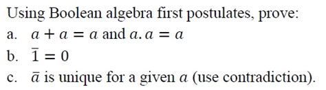 Solved Using Boolean Algebra First Postulates Prove A Chegg
