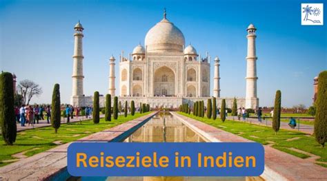Die Besten Reiseziele In Indien Entdecke Faszinierende Orte