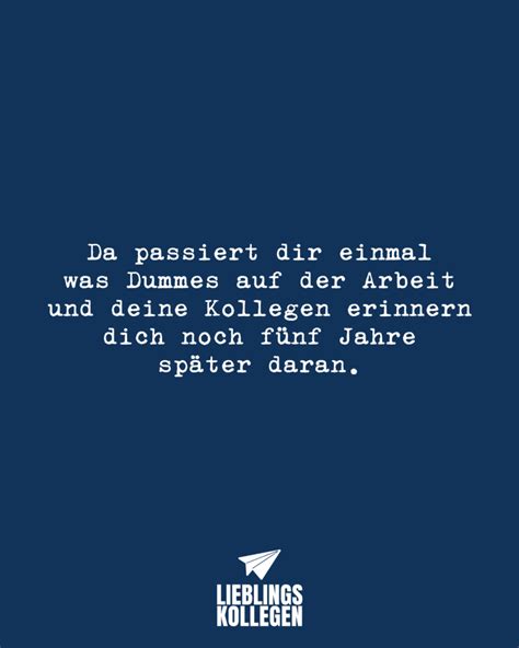 Da Passiert Dir Einmal Was Dummes Auf Der Arbeit Und Deine Kollegen