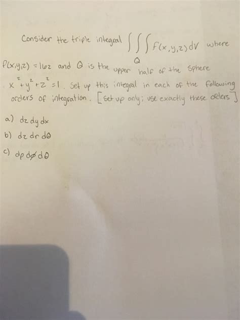Solved Consider The Triple Integral Integral Integral Q