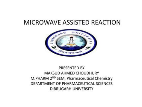 Microwave Assisted Reaction And Applications Pptpptx