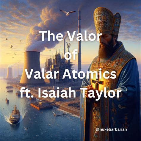 The Valor Of Valar Atomics By Emmet Penney