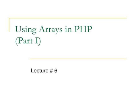 Ppt Using Arrays In Php Part I Powerpoint Presentation Free