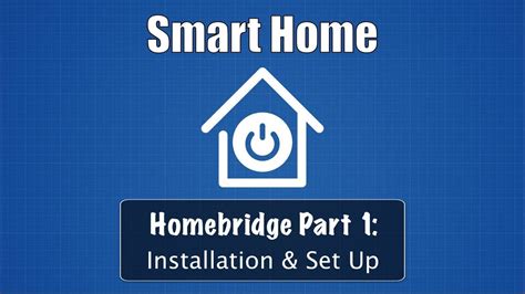 Smart Home Part Homebridge Installation Set Up YouTube