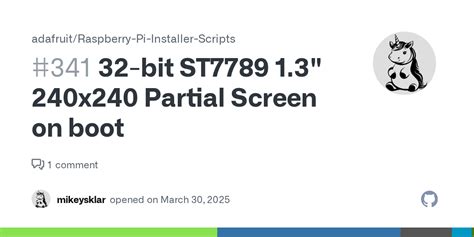 32 Bit St7789 1 3 240x240 Partial Screen On Boot · Issue 341 · Adafruit Raspberry Pi Installer