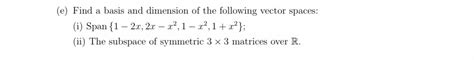 solved e ﻿find a basis and dimension of the following