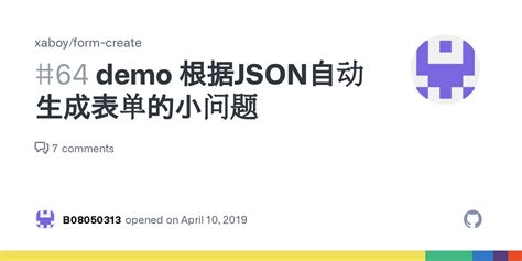 demo 根据JSON自动生成表单的小问题 Issue xaboy form create GitHub