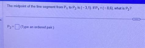 Solved The Midpoint Of The Line Segment From P1 To P2 Is