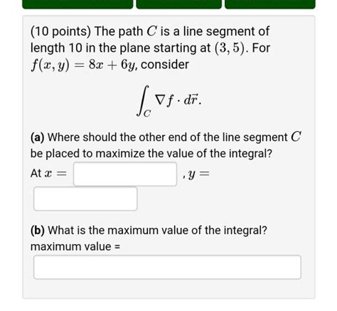 solved 10 points the path c is a line segment of length 10