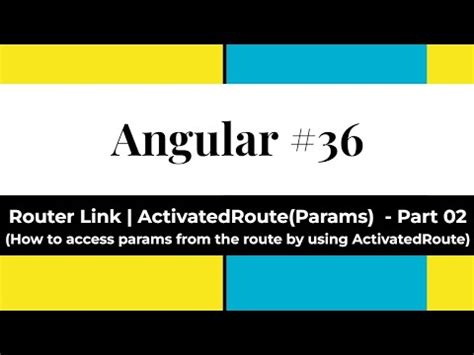Angular Router Link Part Activated Route Params How To Access Params From Route